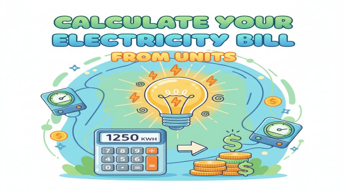 Calculate Electricity Bill from Units: Easy Guide & Formula